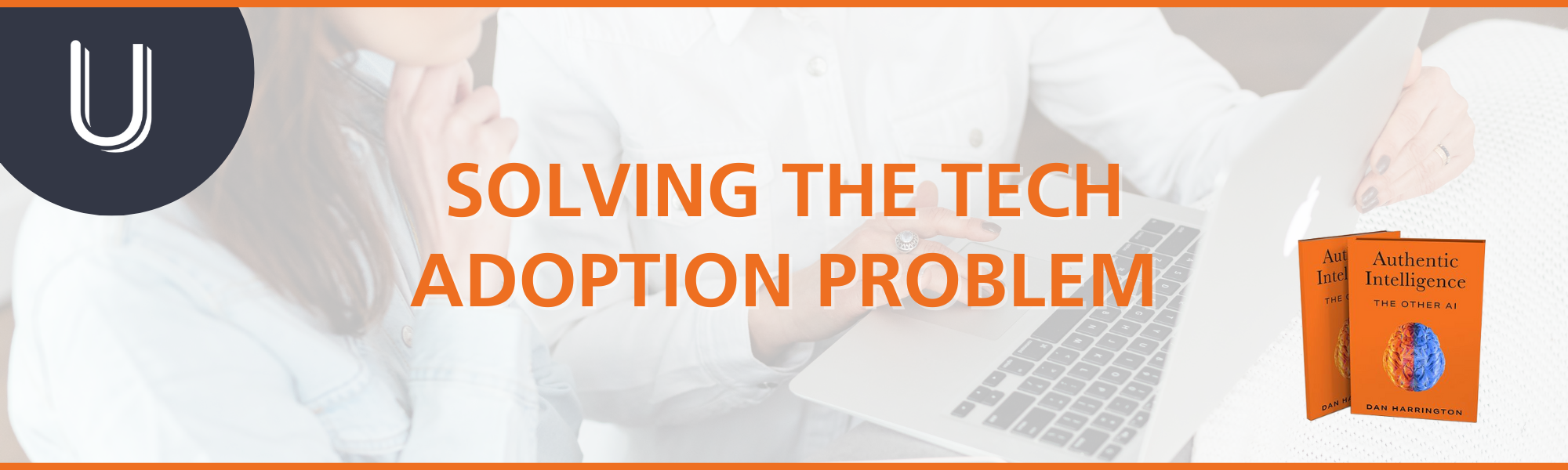 Solving the Tech Adoption Problem - USHERPA